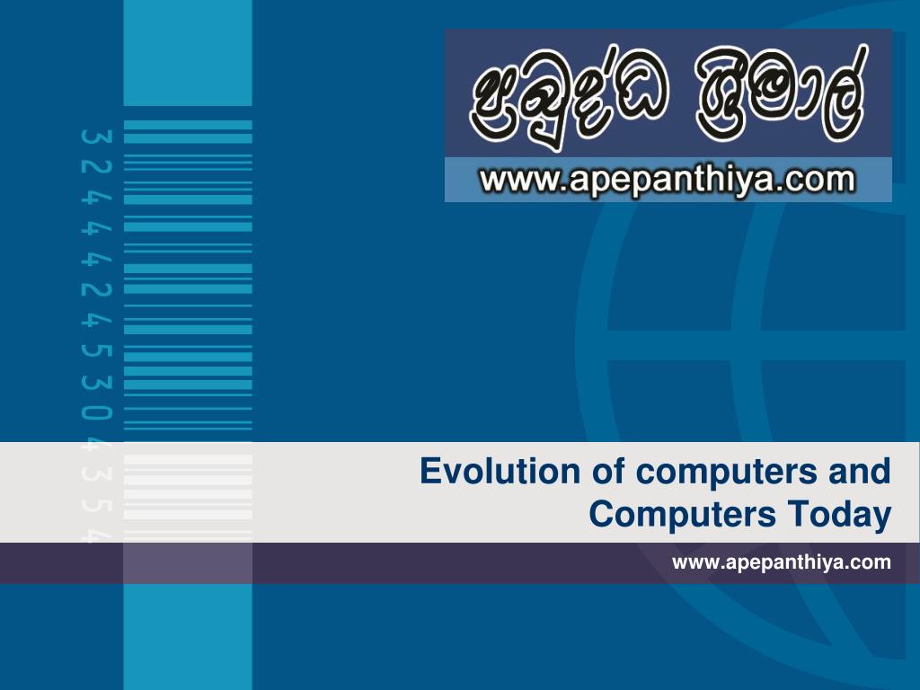 PPT - Evolution of computers and Computers Today PowerPoint ...