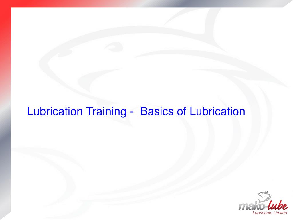 PPT - Lubrication Training - Basics of Lubrication PowerPoint ...