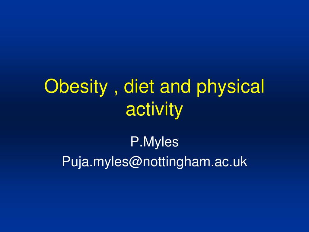 PPT - Obesity , diet and physical activity PowerPoint Presentation ...