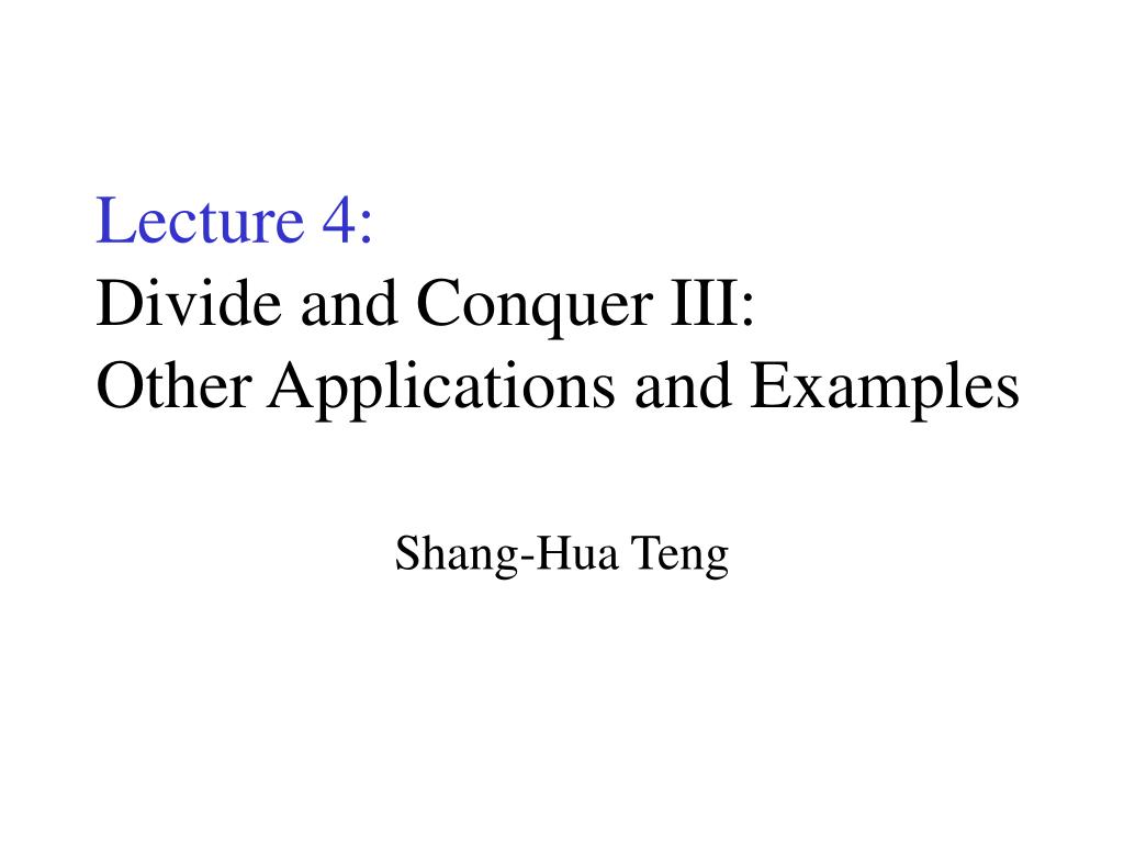 PPT - Advanced Techniques in Divide and Conquer: Integer Multiplication ...