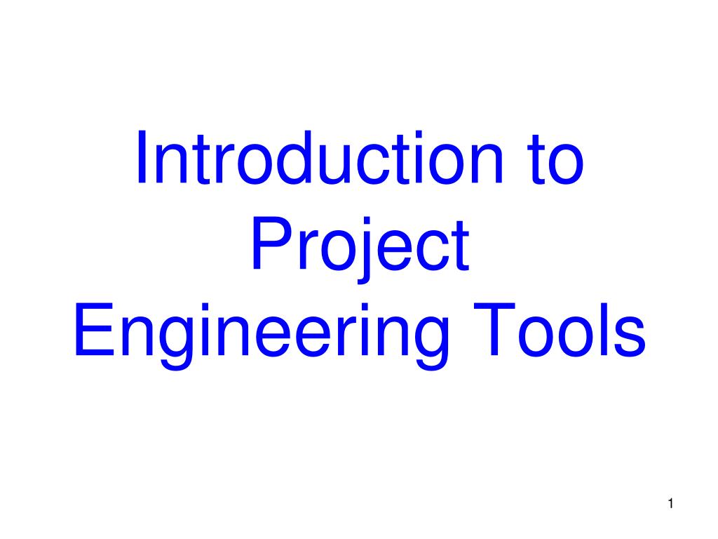 PPT - Introduction to Project Engineering Tools PowerPoint Presentation ...