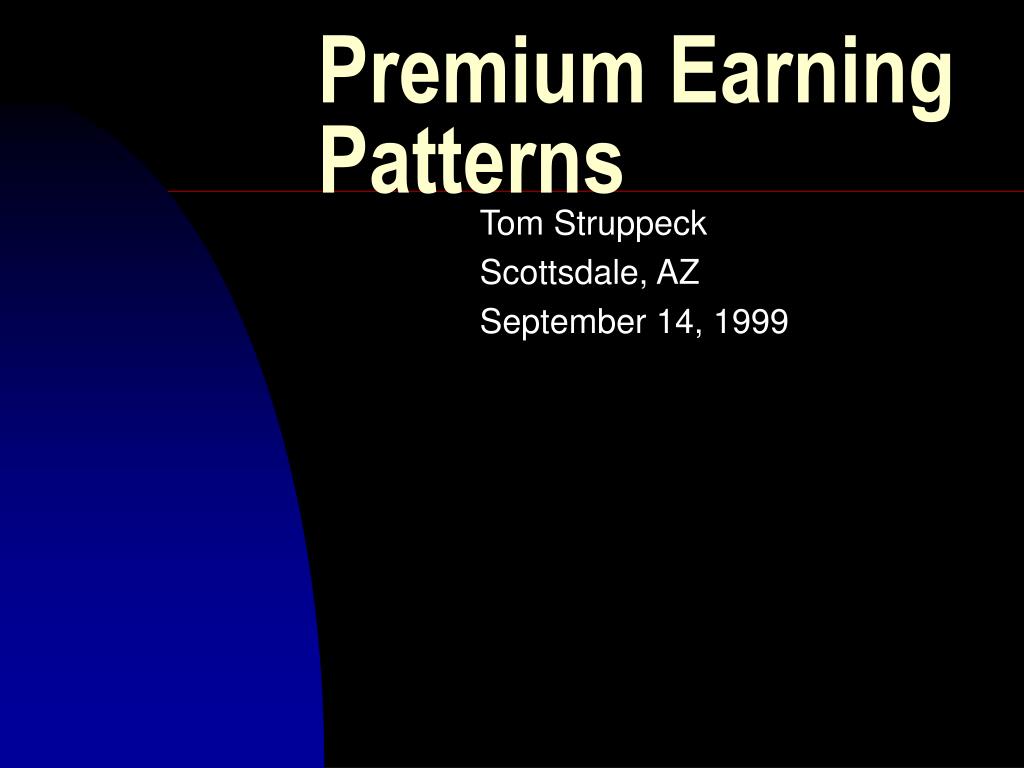 PPT - Premium Earning Patterns PowerPoint Presentation, free download ...