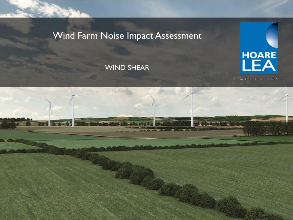 PPT - Wind Farm Noise Impact Assessment WIND SHEAR PowerPoint ...