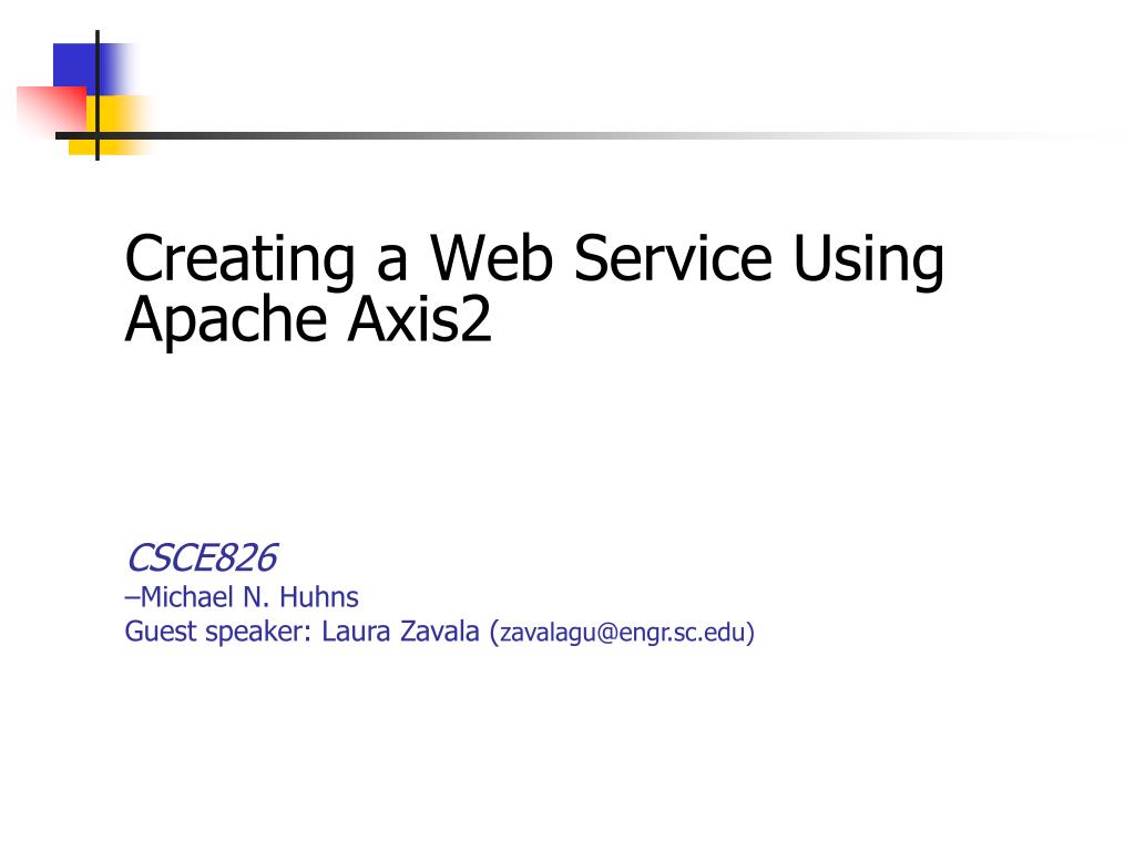 PPT - Creating a Web Service Using Apache Axis2 PowerPoint Presentation - ID:7005378