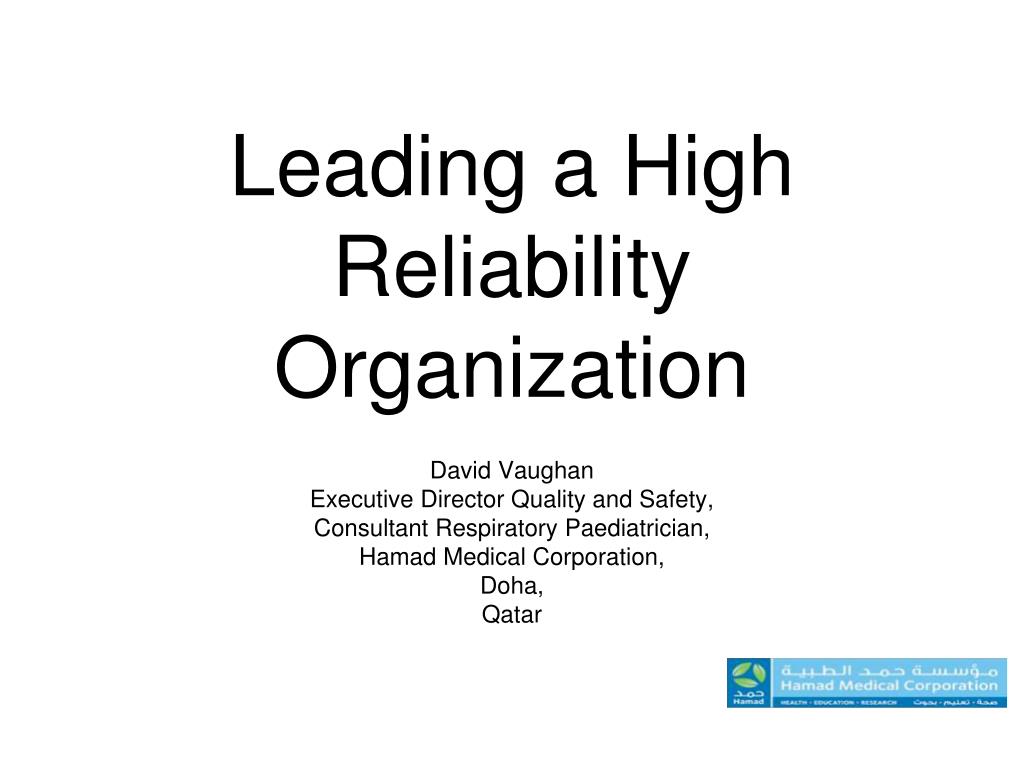 PPT - Leading a High Reliability Organization PowerPoint Presentation ...