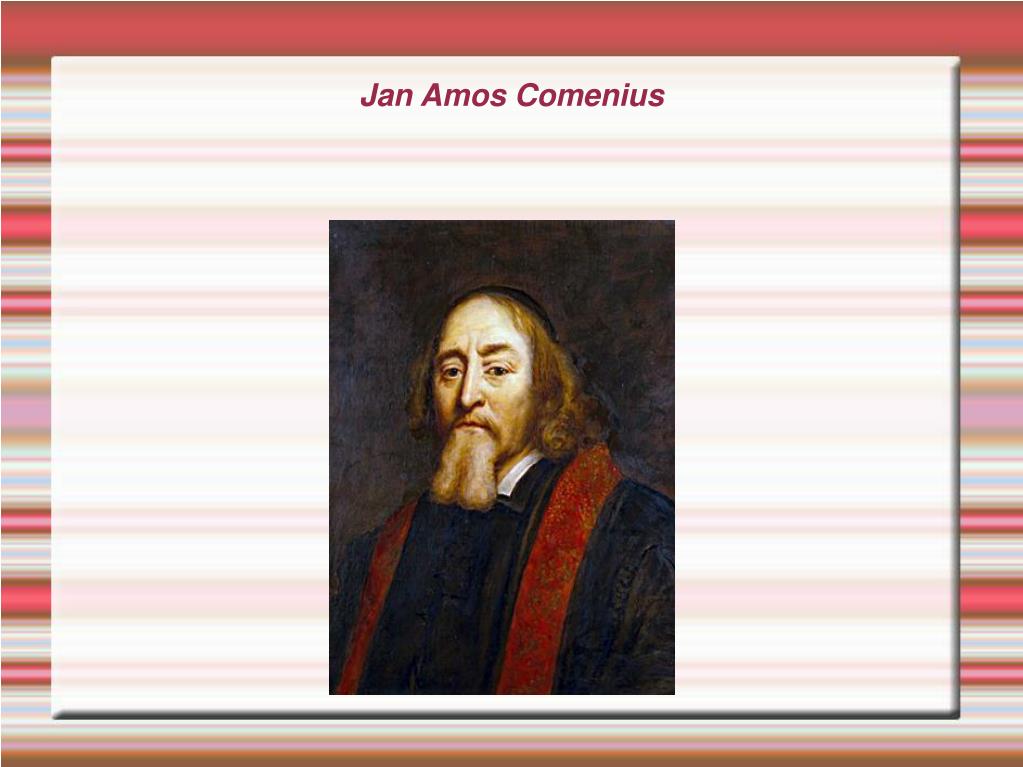 PPT - Jan Amos Comenius PowerPoint Presentation, free download - ID:7006911