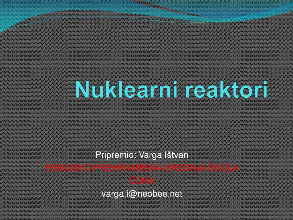 PPT - Nuklearni reaktori PowerPoint Presentation, free download - ID ...