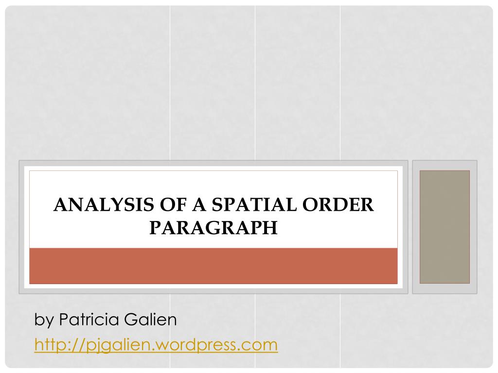 PPT - Analysis of a spatial order paragraph PowerPoint Presentation ...
