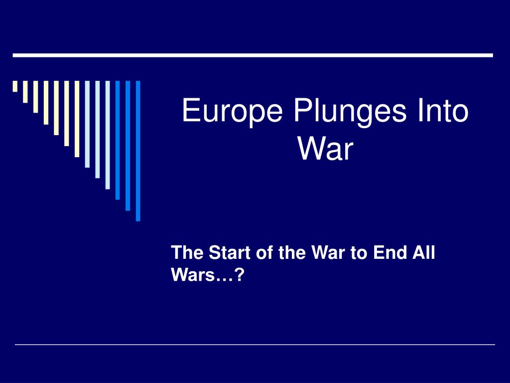 PPT - Europe Plunges Into War PowerPoint Presentation, free download ...