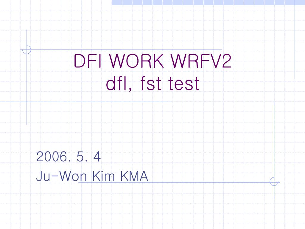 PPT - DFI WORK WRFV2 dfl, fst test PowerPoint Presentation, free ...