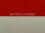 PPT - Fiction Genres PowerPoint Presentation, free download - ID:2228972