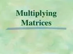 PPT - Multiplying Matrices PowerPoint Presentation, free download - ID ...