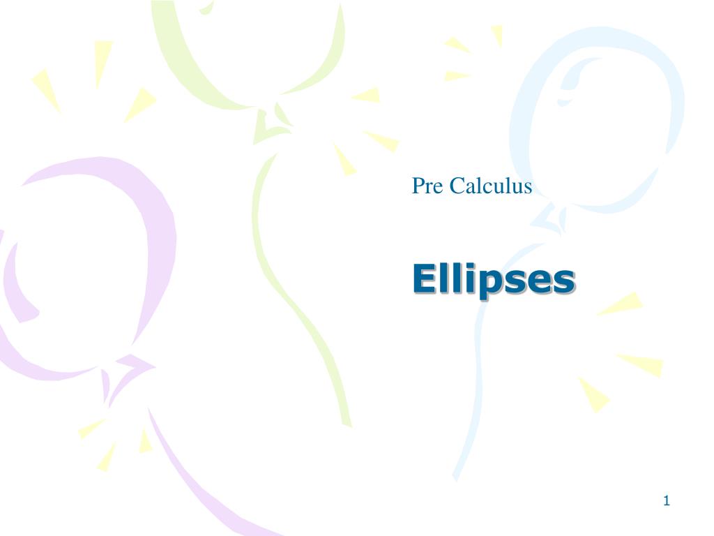 PPT - Ellipses PowerPoint Presentation, free download - ID:7010265