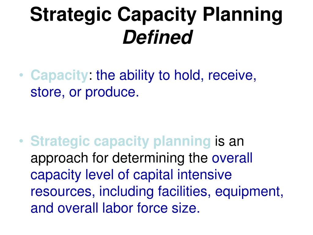 PPT - Strategic Capacity Planning Defined PowerPoint Presentation, free ...
