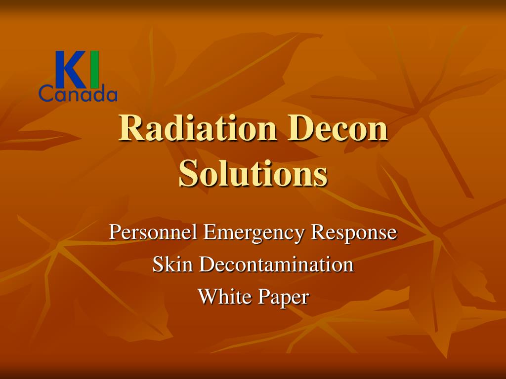 PPT - Radiation Decon Solutions PowerPoint Presentation, free download ...