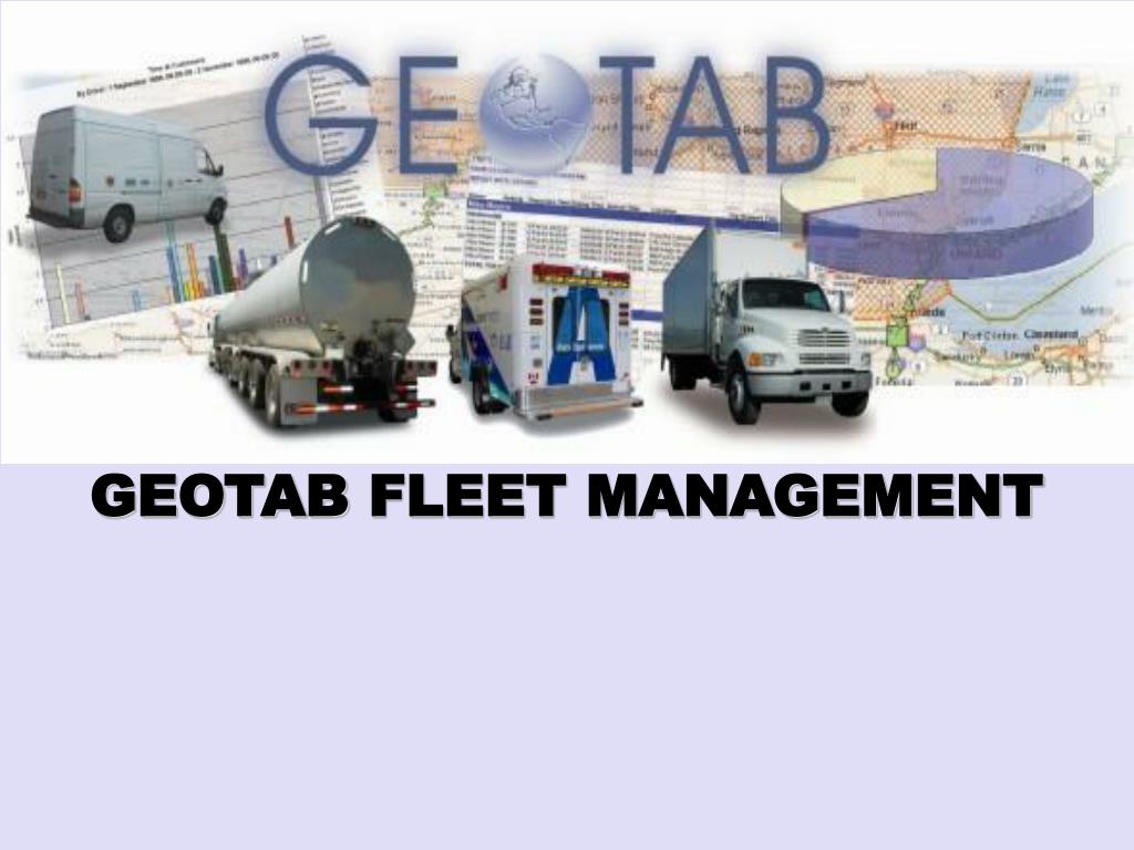 PPT - GEOTAB FLEET MANAGEMENT PowerPoint Presentation, free download ...