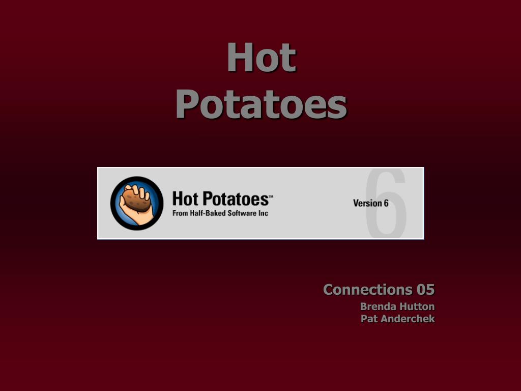 PPT - Hot Potatoes PowerPoint Presentation, free download - ID:7012250