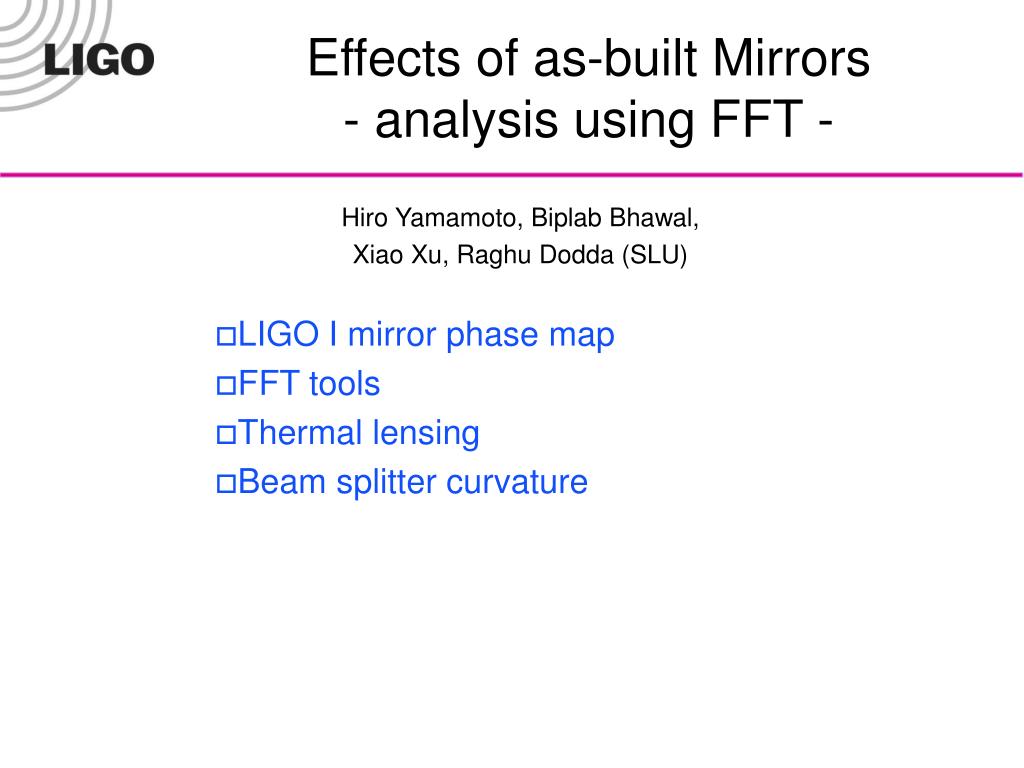 PPT - Analysis of As-Built Mirrors in LIGO: FFT Techniques and Thermal ...