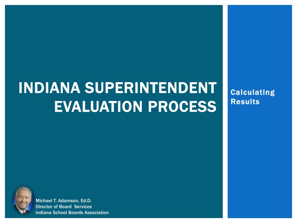 PPT - Indiana Superintendent Evaluation PROCESS PowerPoint Presentation ...
