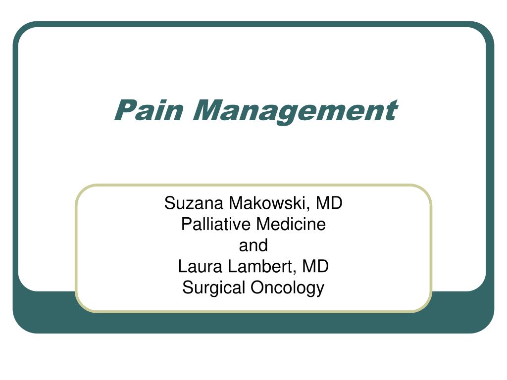 PPT - Pain Management PowerPoint Presentation, free download - ID:7015230