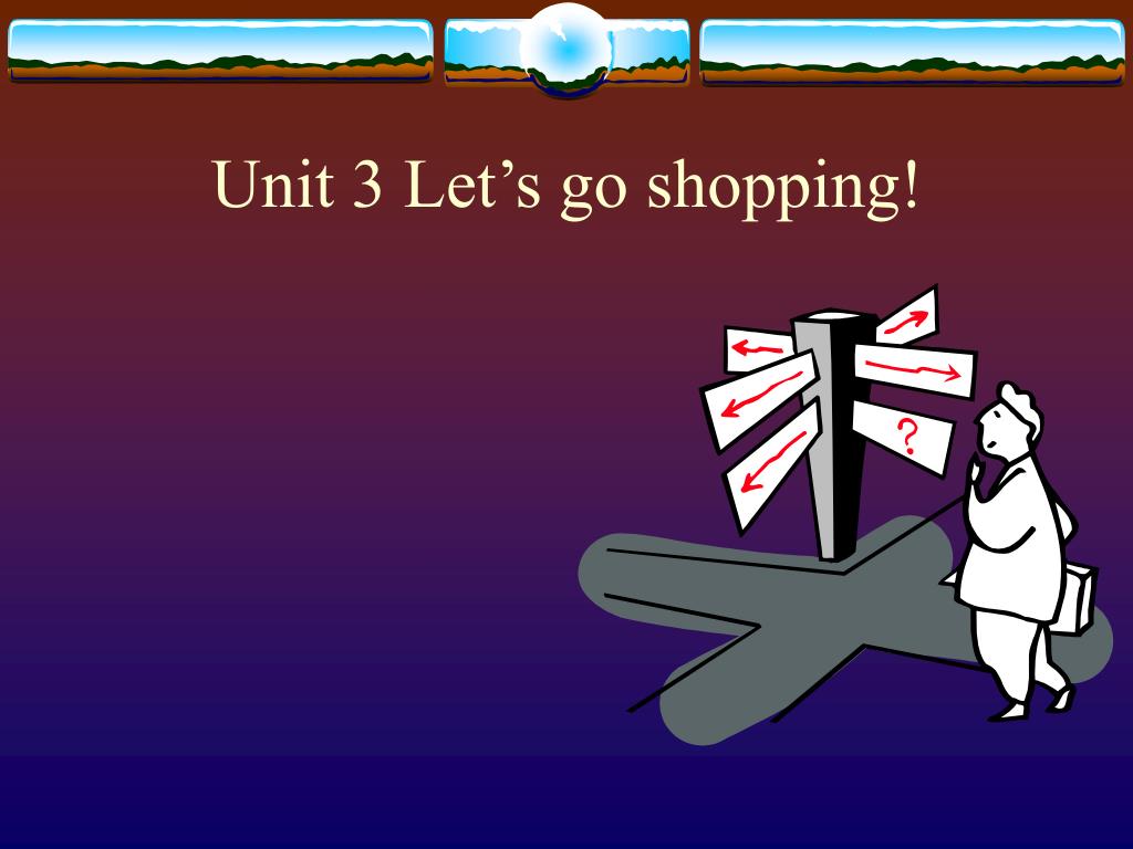 PPT - Unit 3 Let’s go shopping! PowerPoint Presentation, free download ...