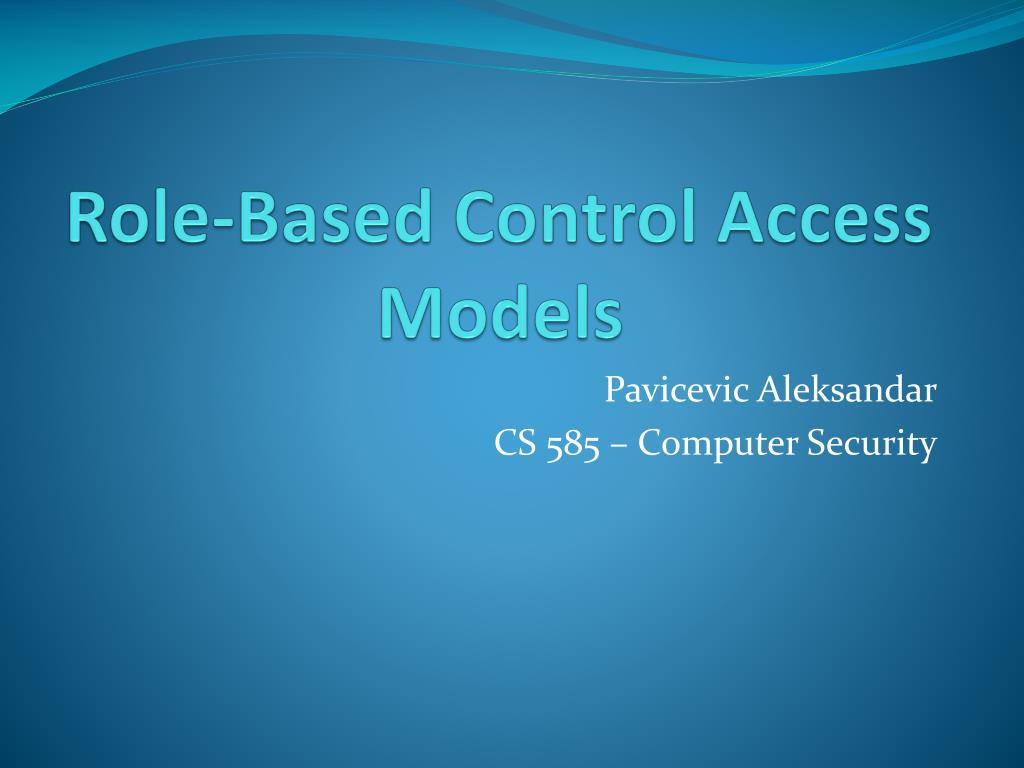 PPT - Role-Based Control Access Models PowerPoint Presentation, free ...
