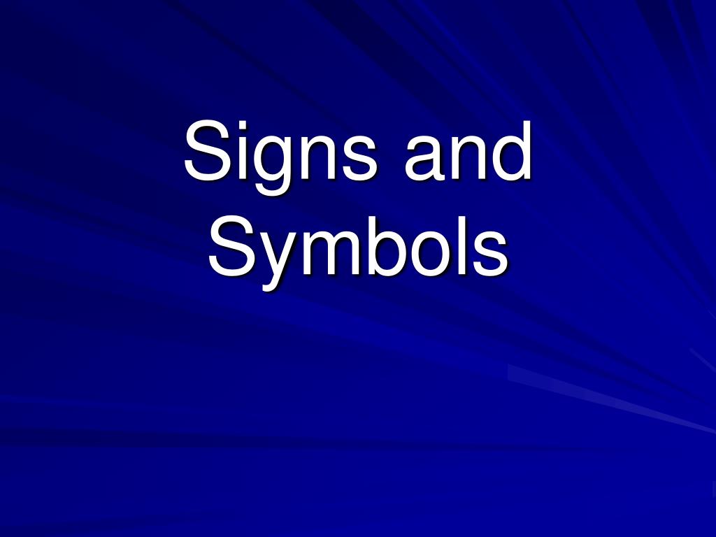 PPT - Signs and Symbols PowerPoint Presentation, free download - ID:7023749