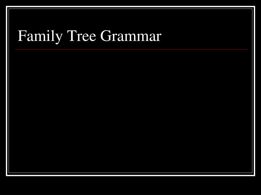 PPT - Family Tree Grammar PowerPoint Presentation, free download - ID ...