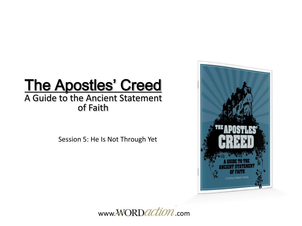 PPT - The Apostles’ Creed A Guide to the Ancient Statement of Faith ...
