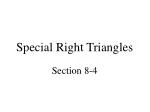 PPT - Special Right Triangles PowerPoint Presentation, free download ...