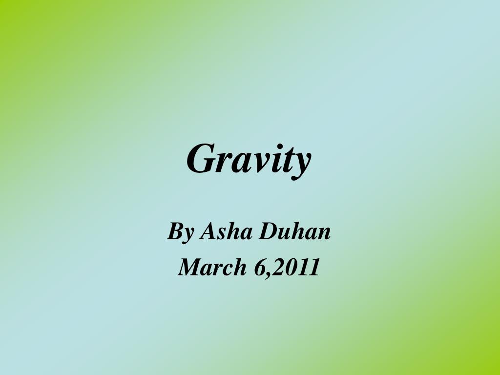 PPT - Gravity PowerPoint Presentation, free download - ID:7027365