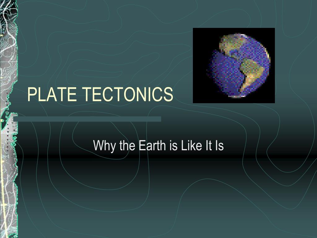 PPT - PLATE TECTONICS PowerPoint Presentation, free download - ID:7027396