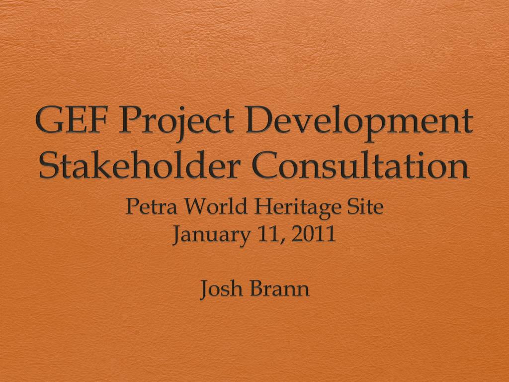 PPT - GEF Project Development Stakeholder Consultation PowerPoint ...