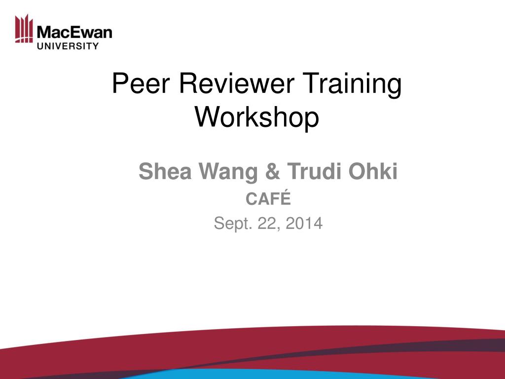 PPT - Peer Reviewer Training Workshop PowerPoint Presentation, free ...