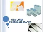 PPT - Thin-Layer Chromatography PowerPoint Presentation, free download - ID:649433