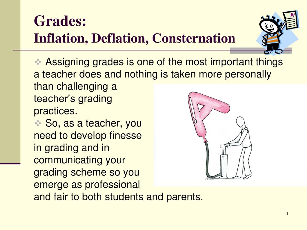 PPT - Grades: Inflation, Deflation, Consternation PowerPoint ...