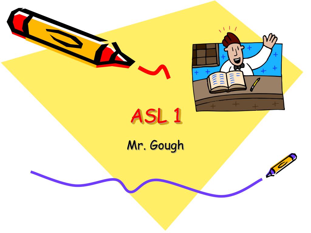 PPT - ASL 1 PowerPoint Presentation, free download - ID:7029432