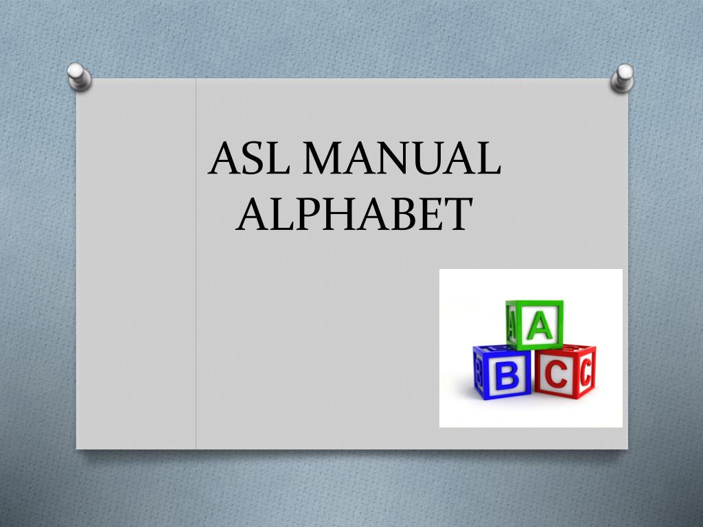 PPT - ASL MANUAL ALPHABET PowerPoint Presentation, free download - ID ...