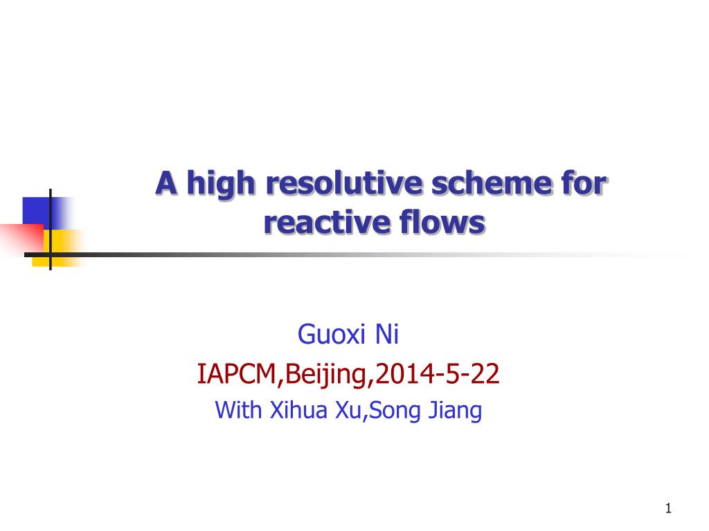 PPT - A high resolutive scheme for reactive flows PowerPoint ...