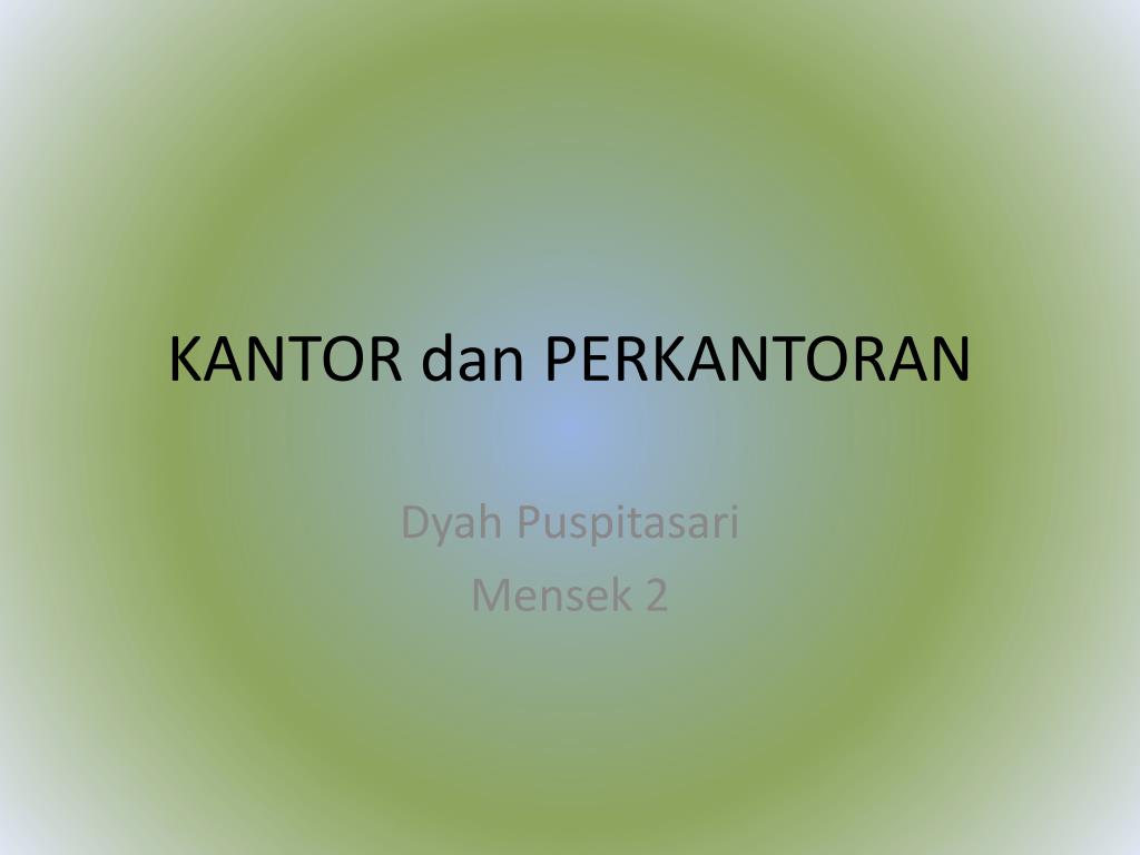 PPT - KANTOR dan PERKANTORAN PowerPoint Presentation, free download ...