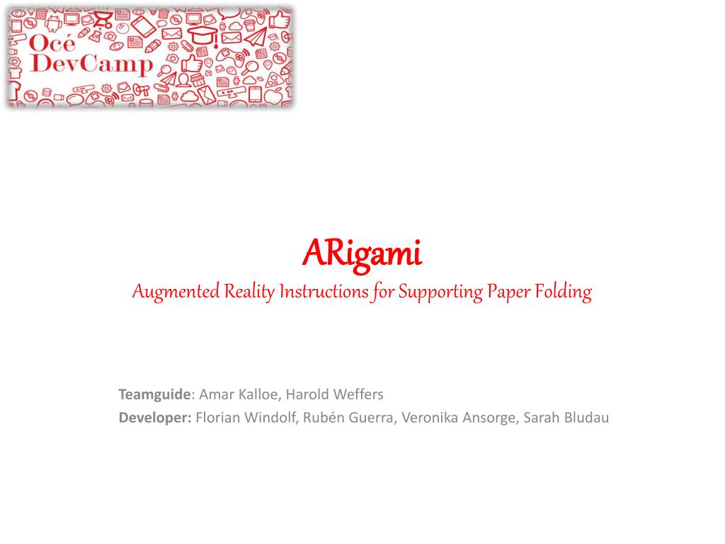 PPT - ARigami Augmented Reality Instructions for Supporting Paper ...