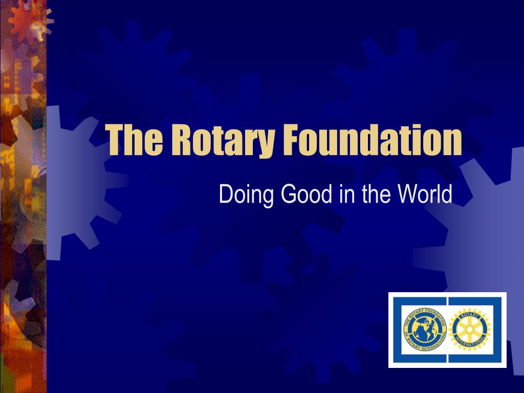PPT - The Rotary Foundation PowerPoint Presentation, free download - ID ...