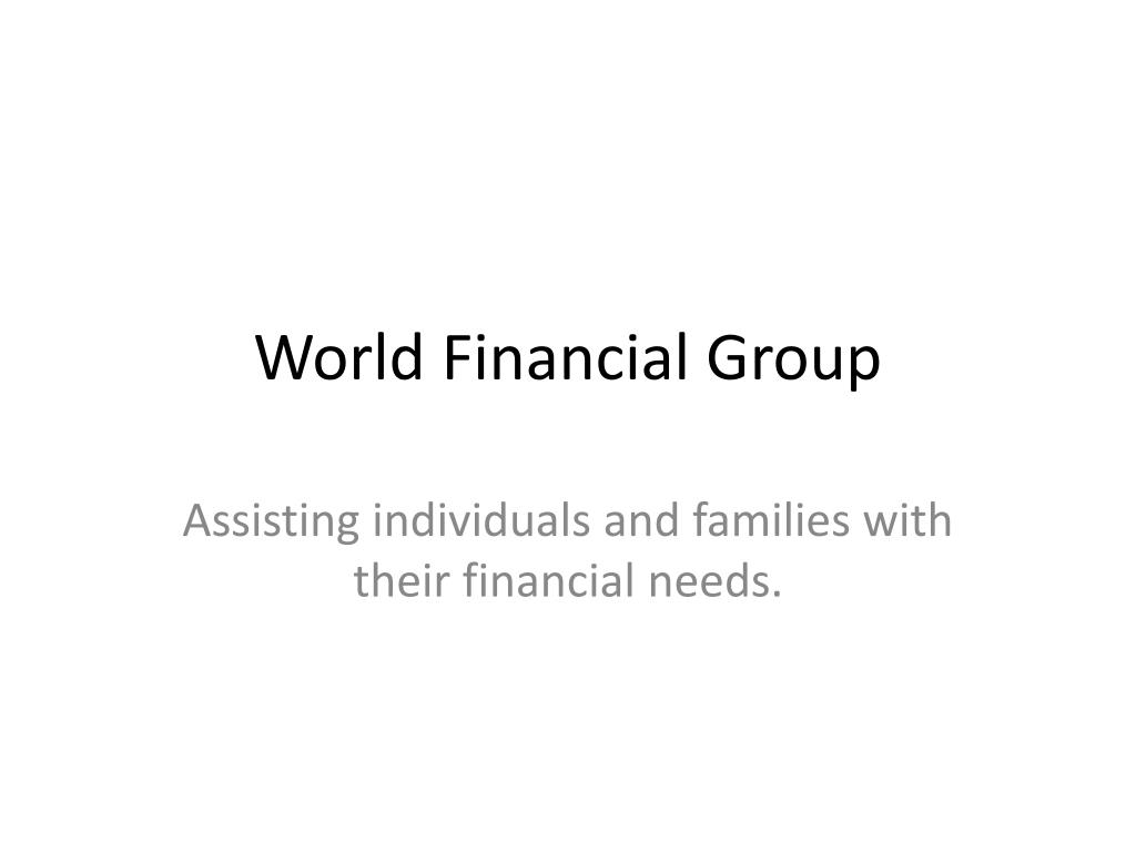 PPT - World Financial Group PowerPoint Presentation, free download - ID ...