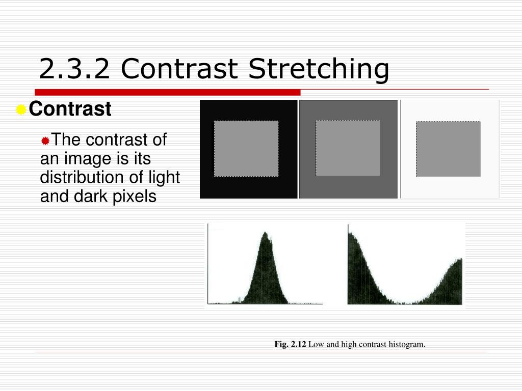 PPT - 2.3.2 Contrast Stretching PowerPoint Presentation, free download ...