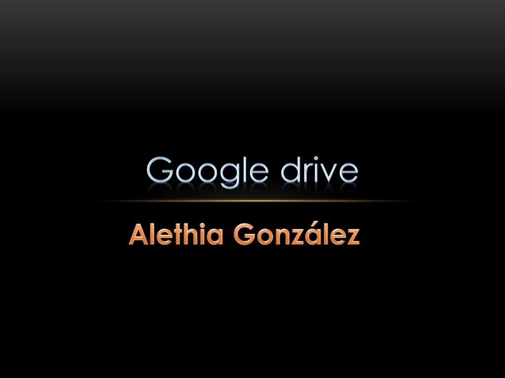 PPT - Google drive PowerPoint Presentation, free download - ID:7039906