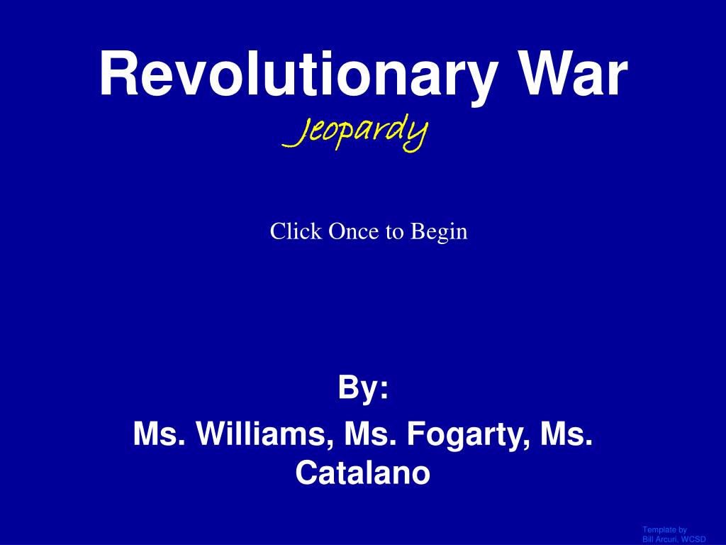 PPT - Revolutionary War Jeopardy PowerPoint Presentation, free download ...