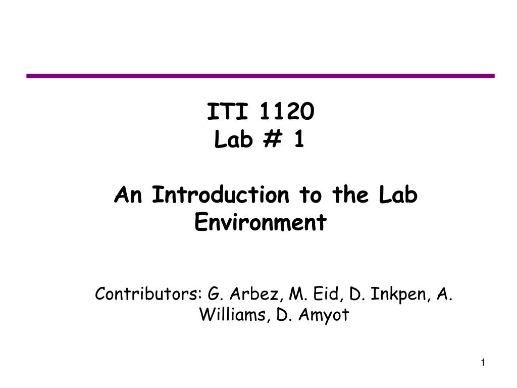 PPT - ITI 1120 Lab # 1 An Introduction to the Lab Environment PowerPoint Presentation - ID:7040905