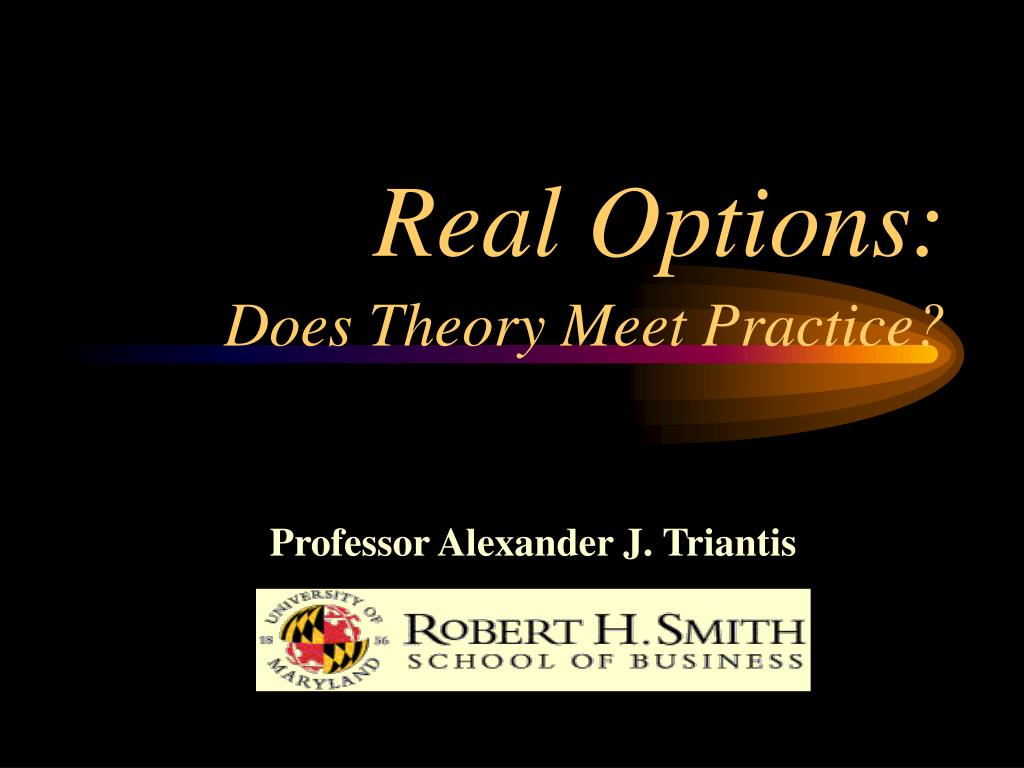 PPT - Real Options: Does Theory Meet Practice? PowerPoint Presentation ...