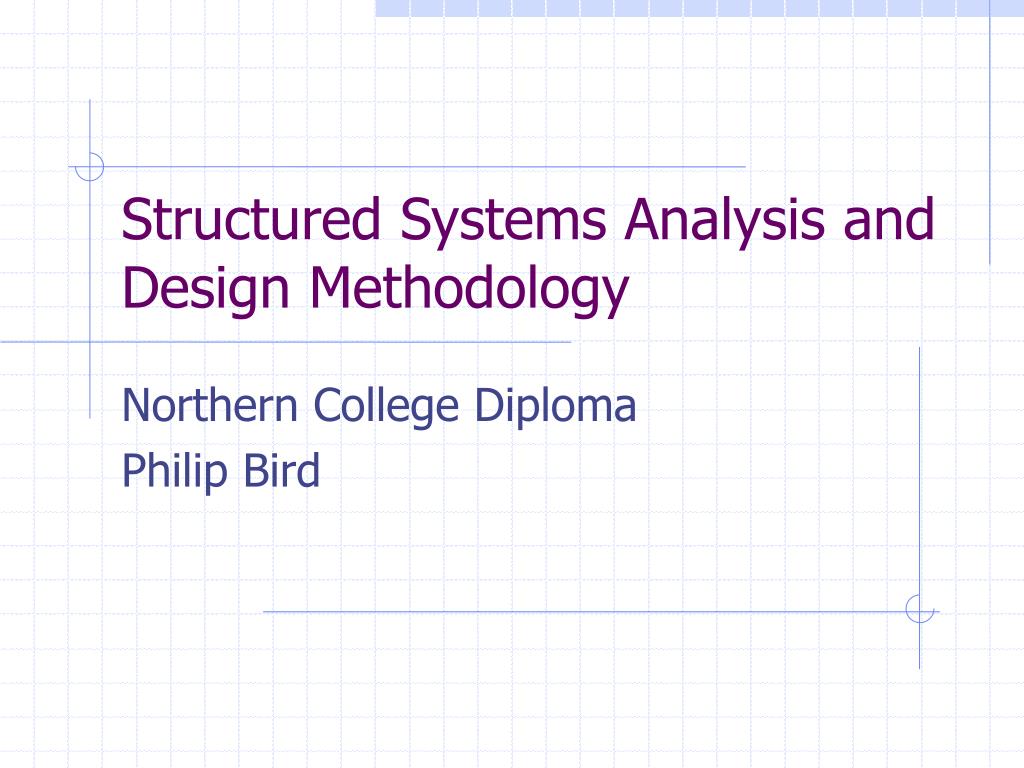 PPT - Structured Systems Analysis and Design Methodology PowerPoint ...