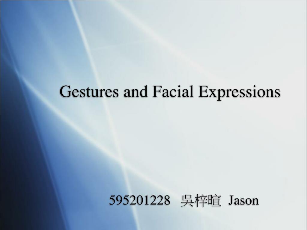 PPT - Gestures and Facial Expressions PowerPoint Presentation, free ...